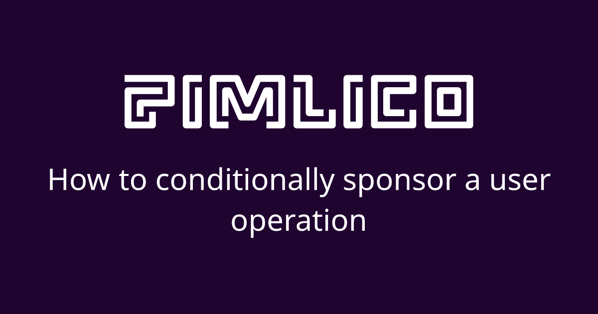 How to conditionally sponsor a user operation | Pimlico Docs