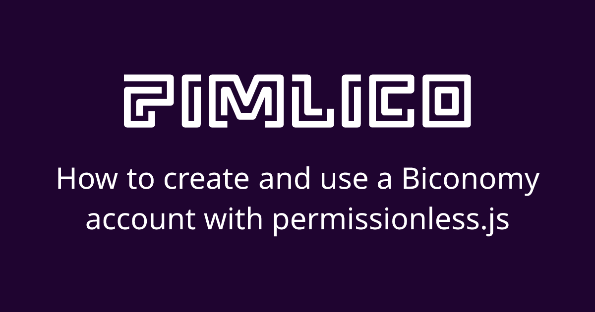 How to create and use a Biconomy account with permissionless.js | Pimlico Docs
